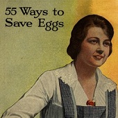 55 Ways to Save Eggs